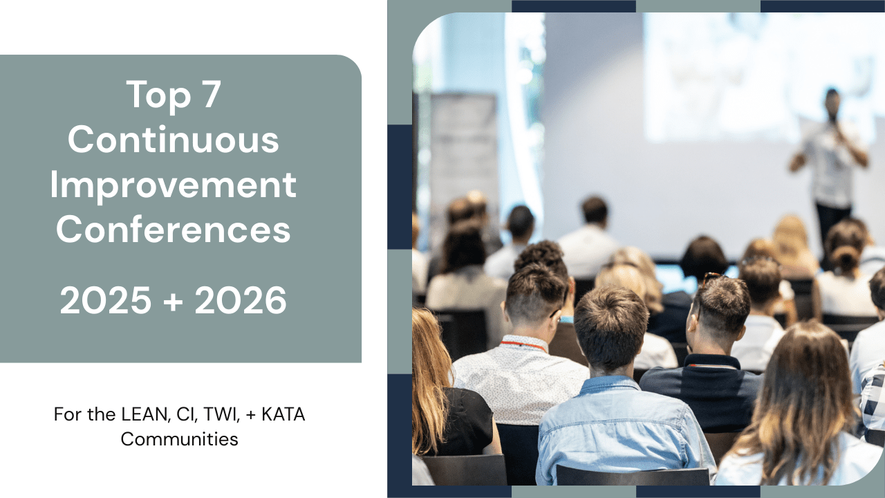 Top 7 Continuous Improvement Conferences for the LEAN, CI, TWI, and ...